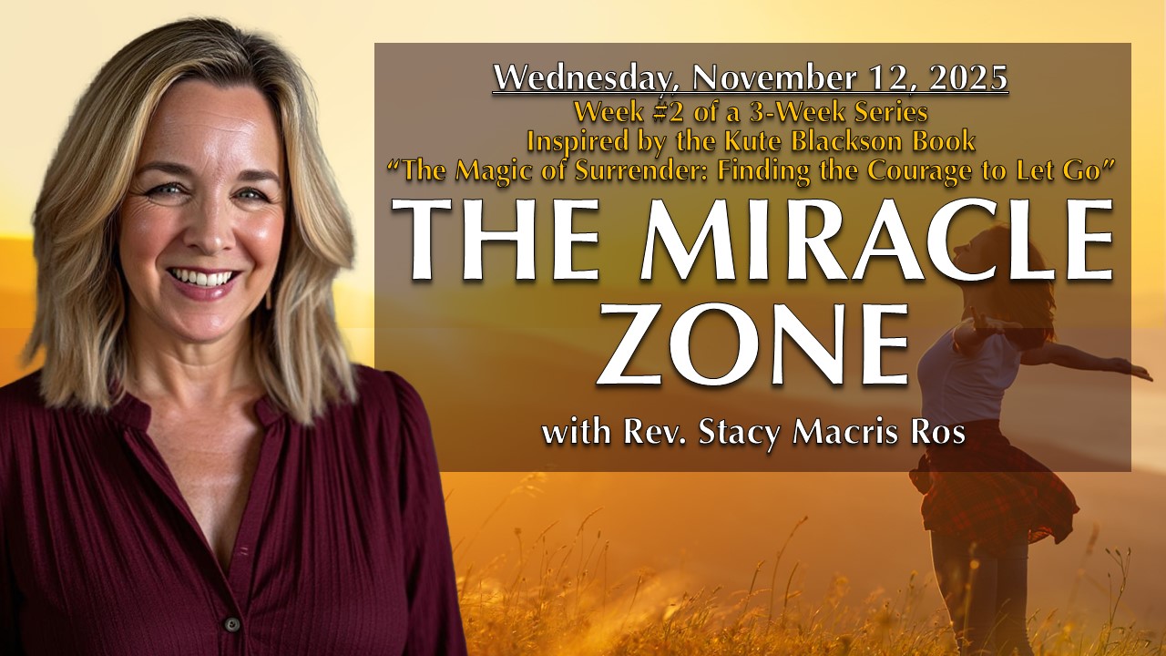 The Miracle Zone · Unity of Phoenix Spiritual Center