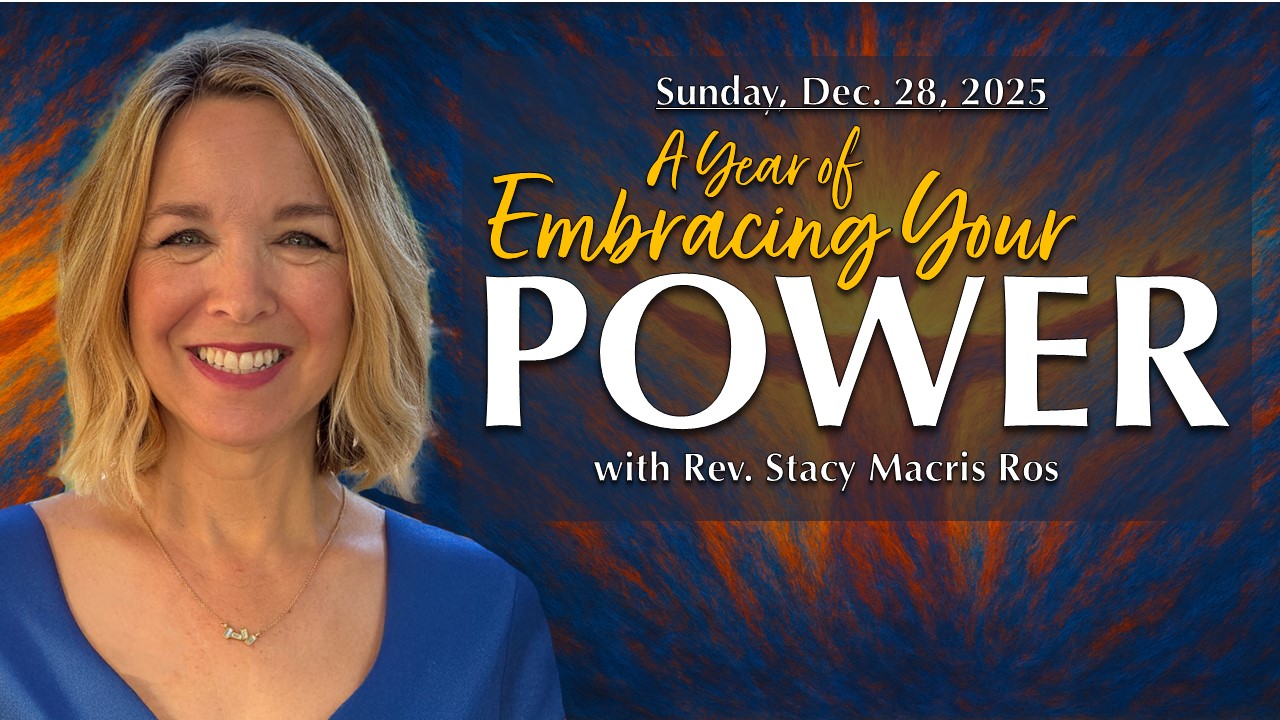 A Year of Embracing Your Power · Unity of Phoenix Spiritual Center