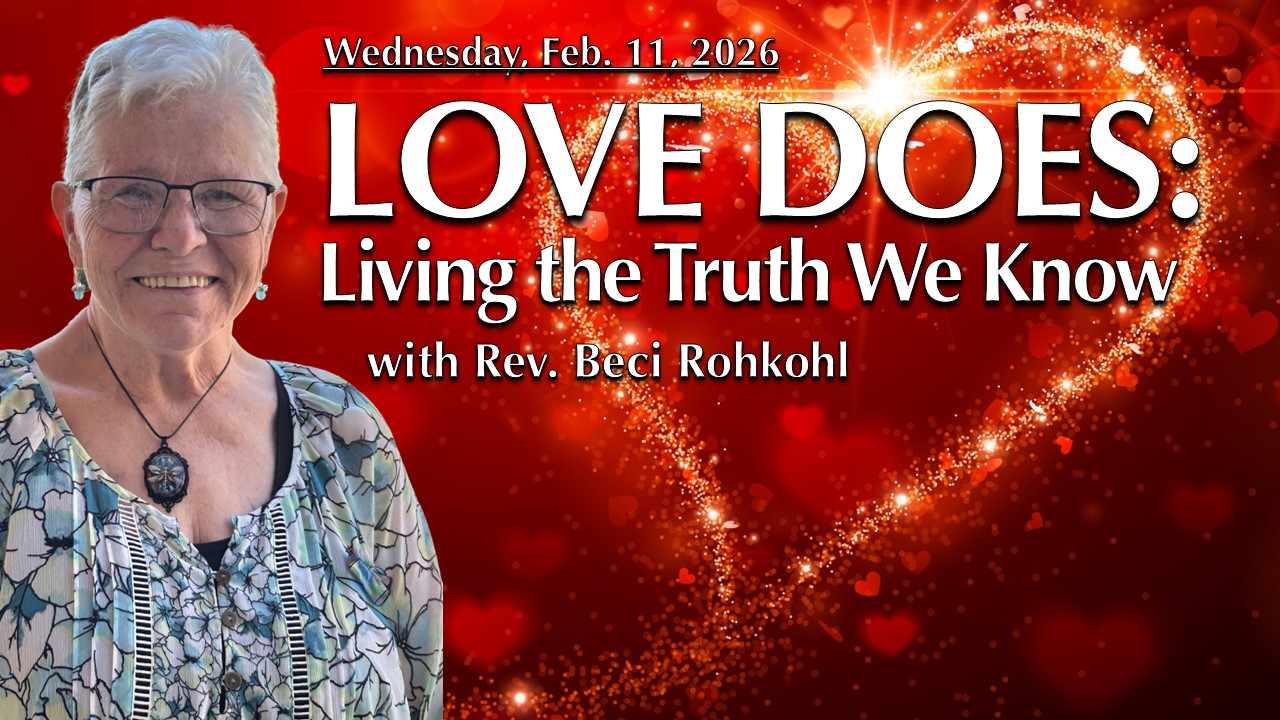 LOVE DOES: Living the Truth We Know · Unity of Phoenix Spiritual Center